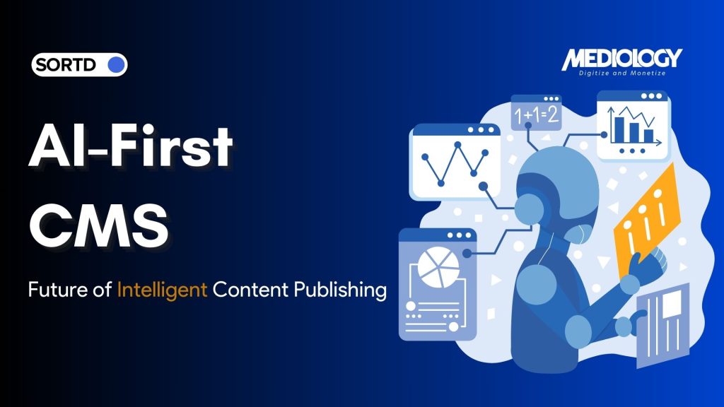 AI-First CMS: The Future of Intelligent Content Publishing