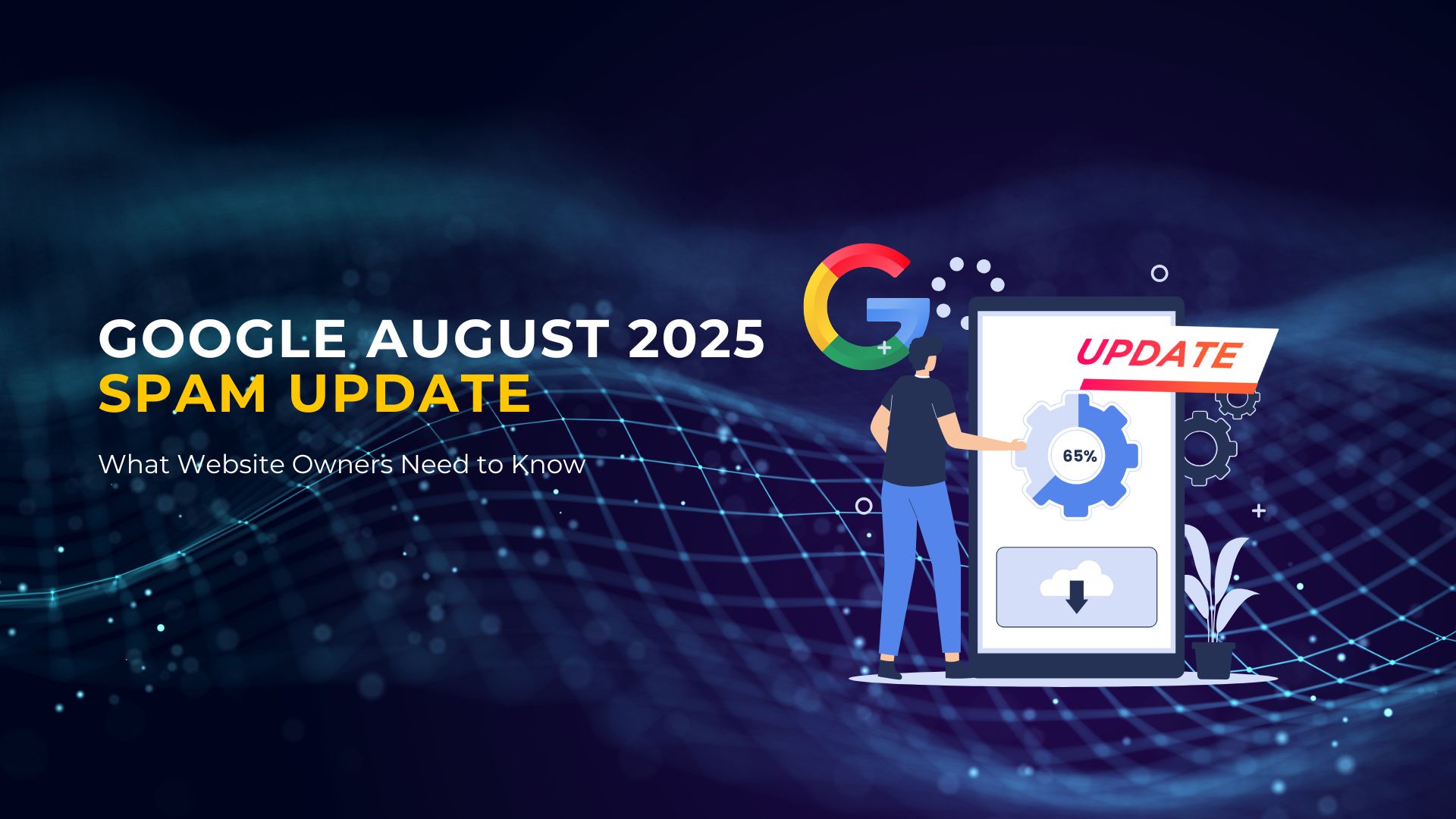 Google Spam Update August 2025: Recovery & Impact Guide
